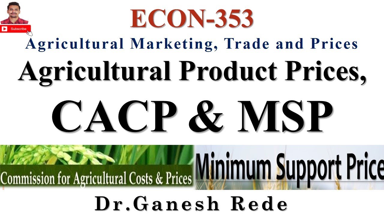 ECON 353| Agricultural Marketing, Trade and Prices| Agri Economics| MSP ...