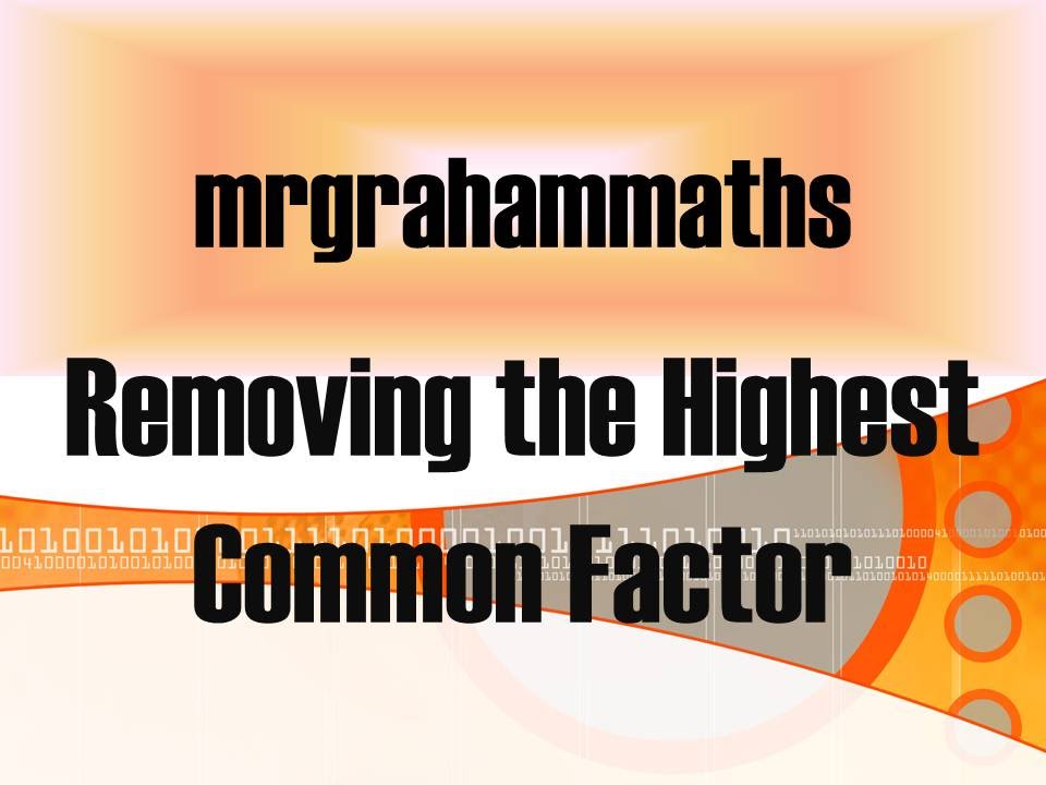 National 5 Maths Factorising - Removing the Highest Common Factor - YouTube