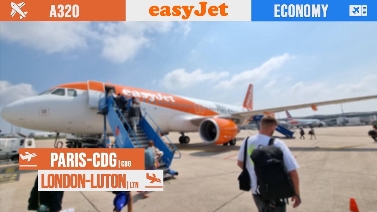 easyJet for the first time! Was it bad? | Paris-CDG - London-Luton ...