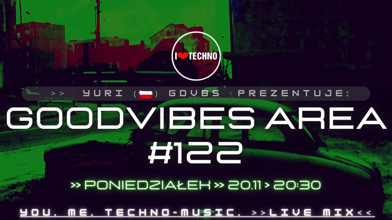 Goodvibes Area #122 | Techno Music Live Mix | - YouTube