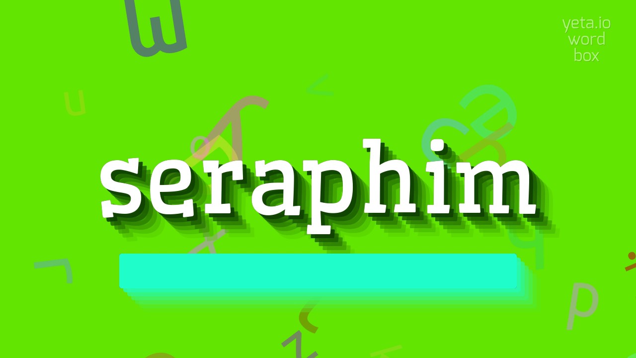 How to say "seraphim"! (High Quality Voices) - YouTube