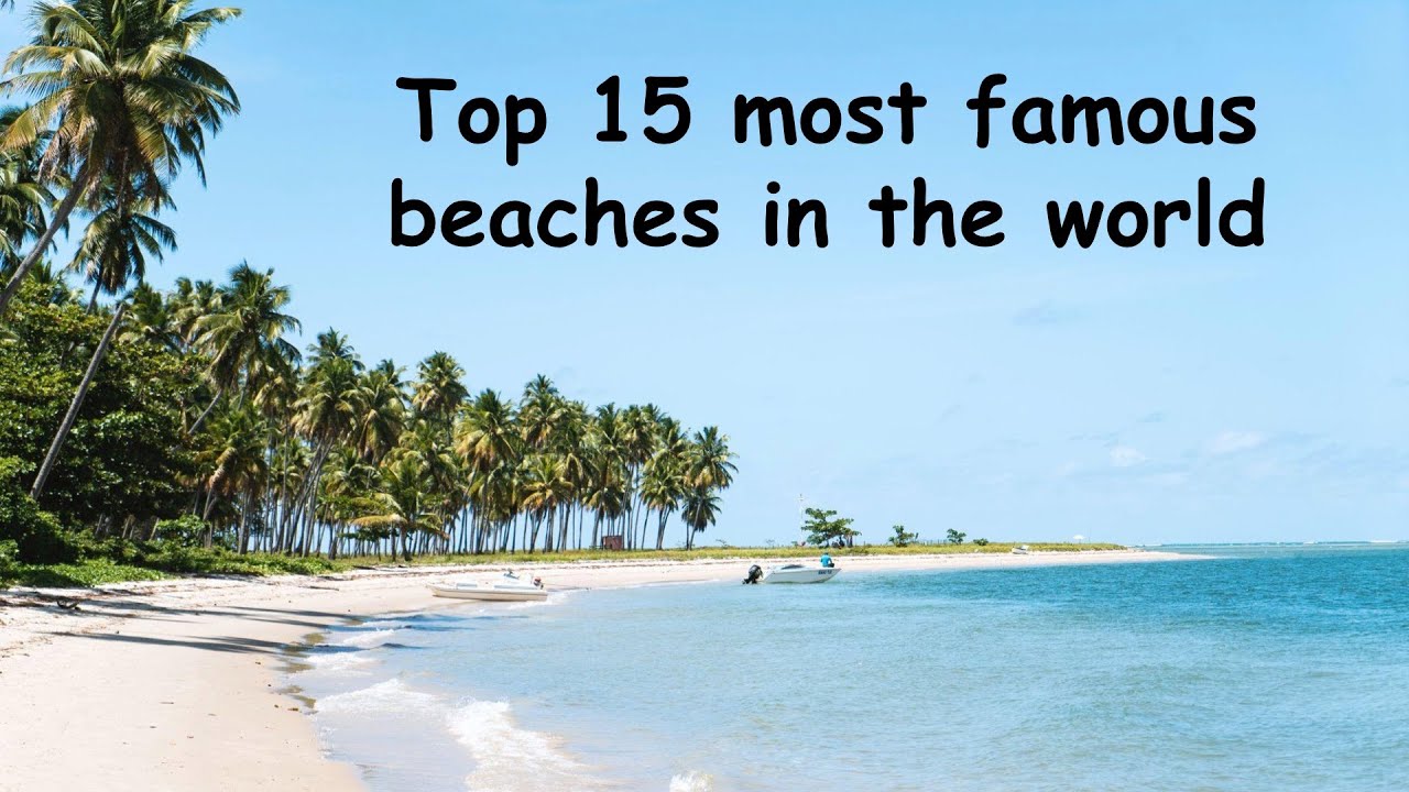TOP 15 MOST FAMOUS BEACHES AROUND THE WORLD ⛱️ - YouTube