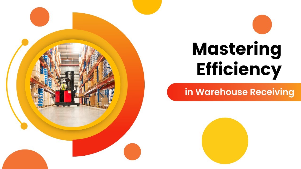 Mastering Efficiency in Warehouse Receiving - YouTube