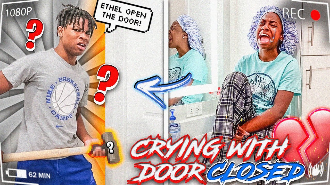 CRYING WITH THE DOOR LOCKED...PRANK! - YouTube