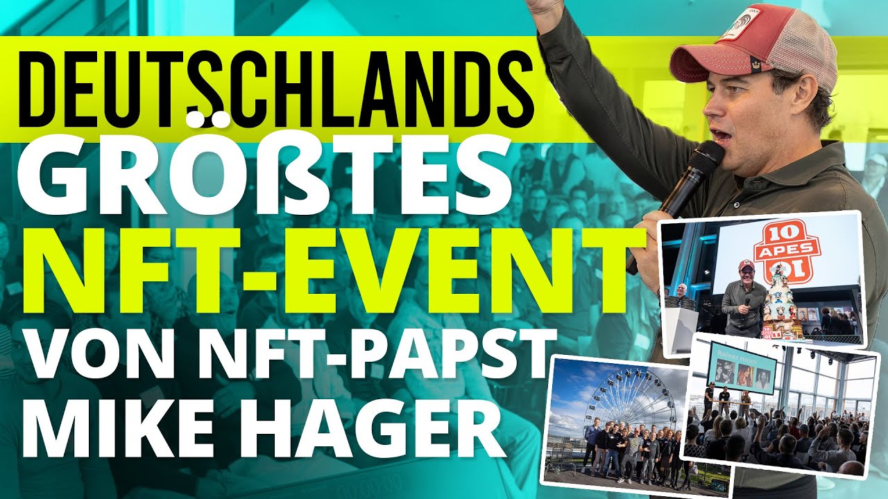 Deutschlands größtes NFT Event von NFT Papst Mike Hager - Future of ...