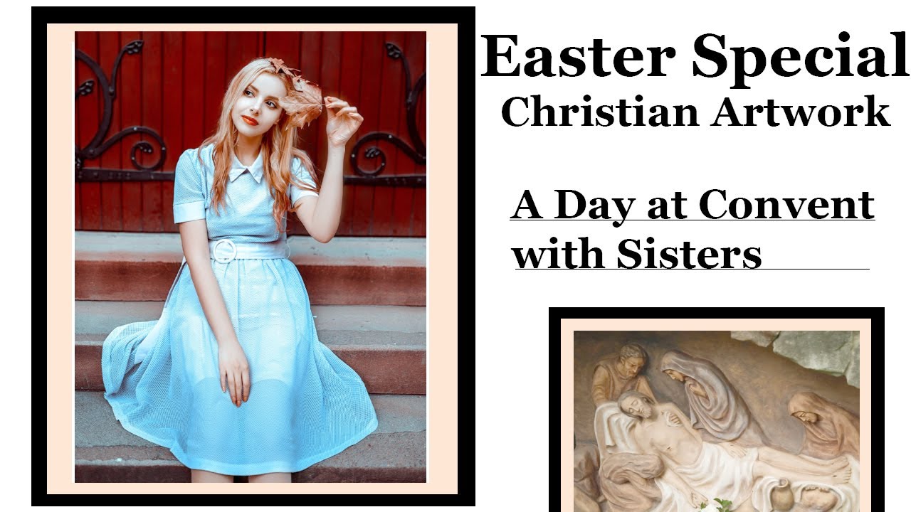 A day at a convent (Christian artworks) Easter Special Shina Fly - YouTube