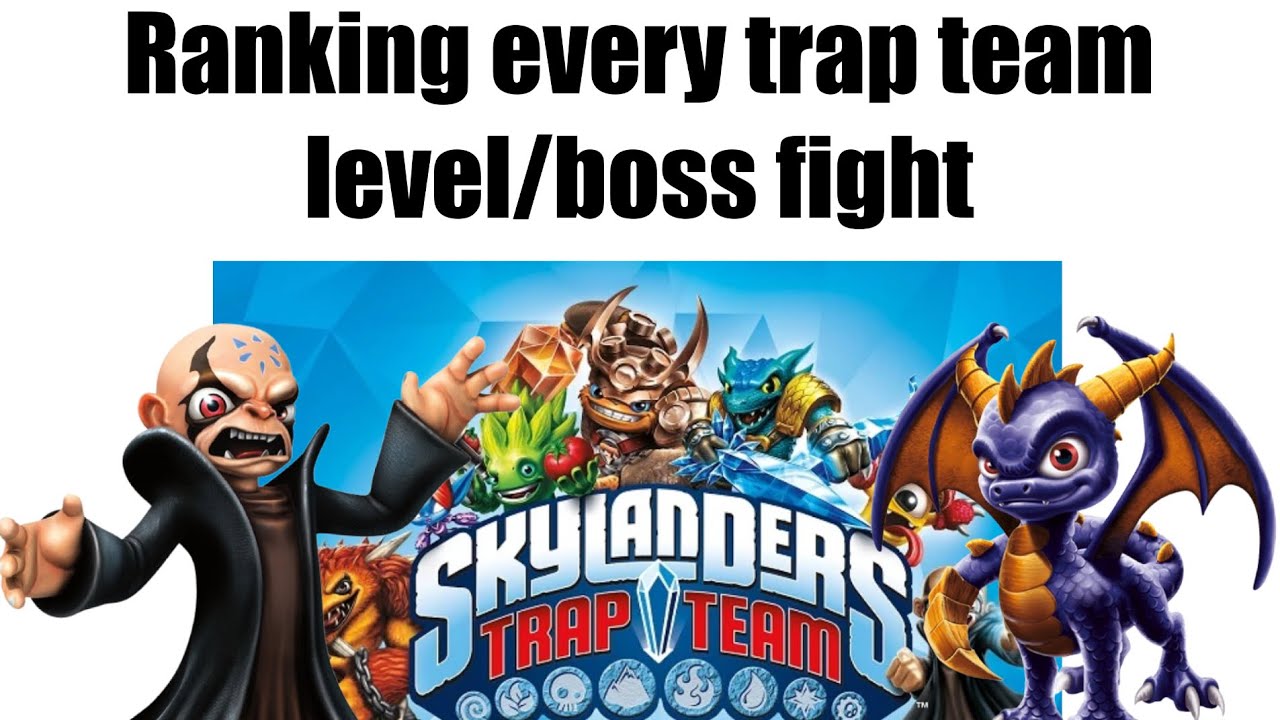 Ranking every single level in Skylanders Trap Team (bosses included ...