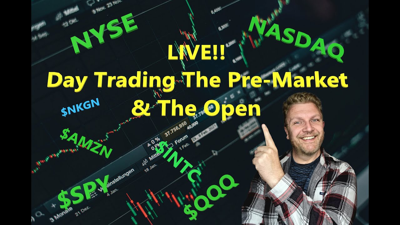 LIVE DAY TRADING | Trading Premarket and the Open | NYSE - NASDAQ ...