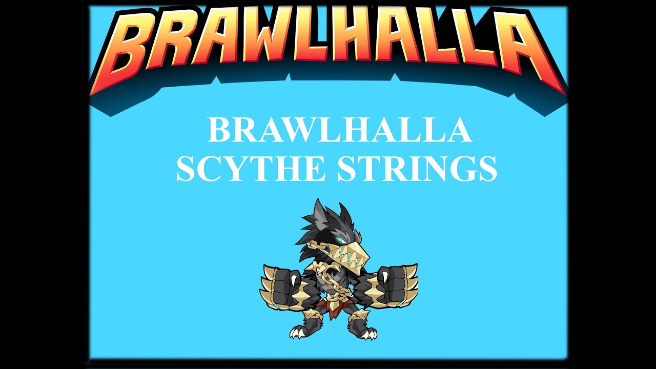 Advanced scythe strings | Brawlhalla - YouTube