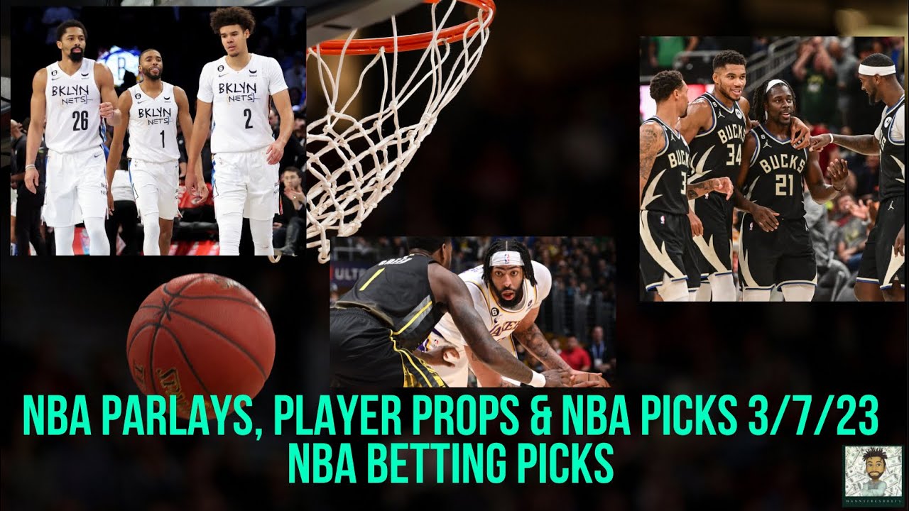 NBA Picks, NBA Parlays, NBA Bets & Player Props For Today 3-7-23. We ...