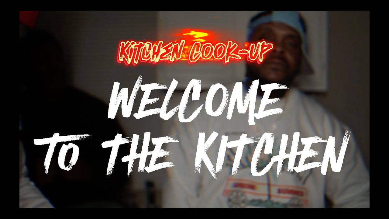 Kitchen Cook UP - Welcome To The Kitchen - YouTube