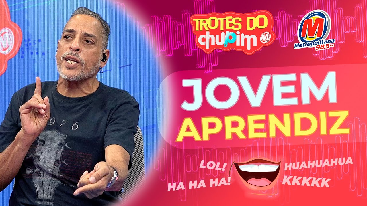JOVEM APRENDIZ - Trotes do Chupim Metropolitana - YouTube
