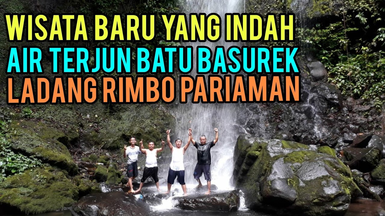 Review Perjalanan Menuju Air Terjun Batu Basurek Ladang Rimbo Sungai ...