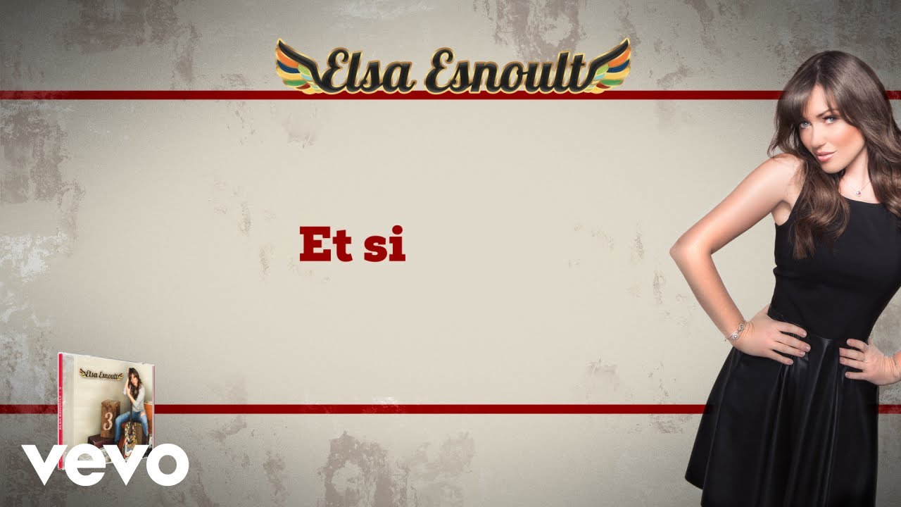 Elsa Esnoult - Et si [Video Lyrics] - YouTube