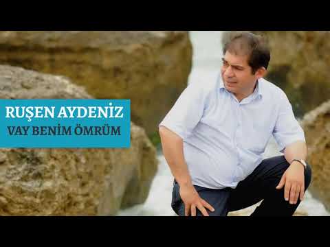 Ruşen Aydeniz - Vay Benim Ömrüm