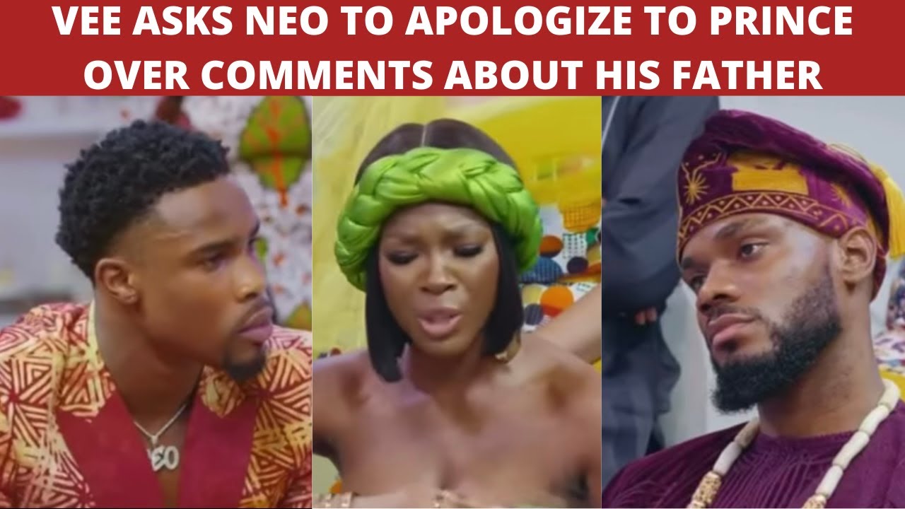 VEE ASKS NEO TO APOLOGIZE TO PRINCE OVER COMMENTS ABOUT HIS FATHER ...