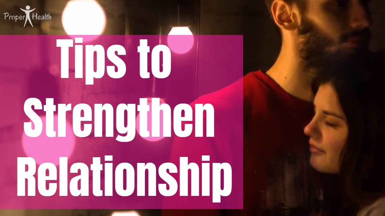 Top 7 Tips to Strengthen Any Relationship - YouTube