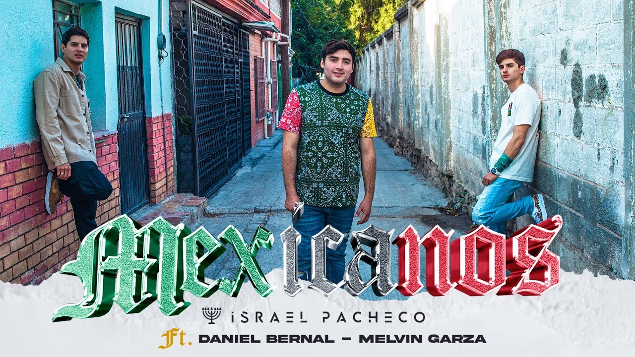 🇲🇽 MEXICANOS (Video Oficial) - Israel Pacheco ft. Daniel Bernal ...