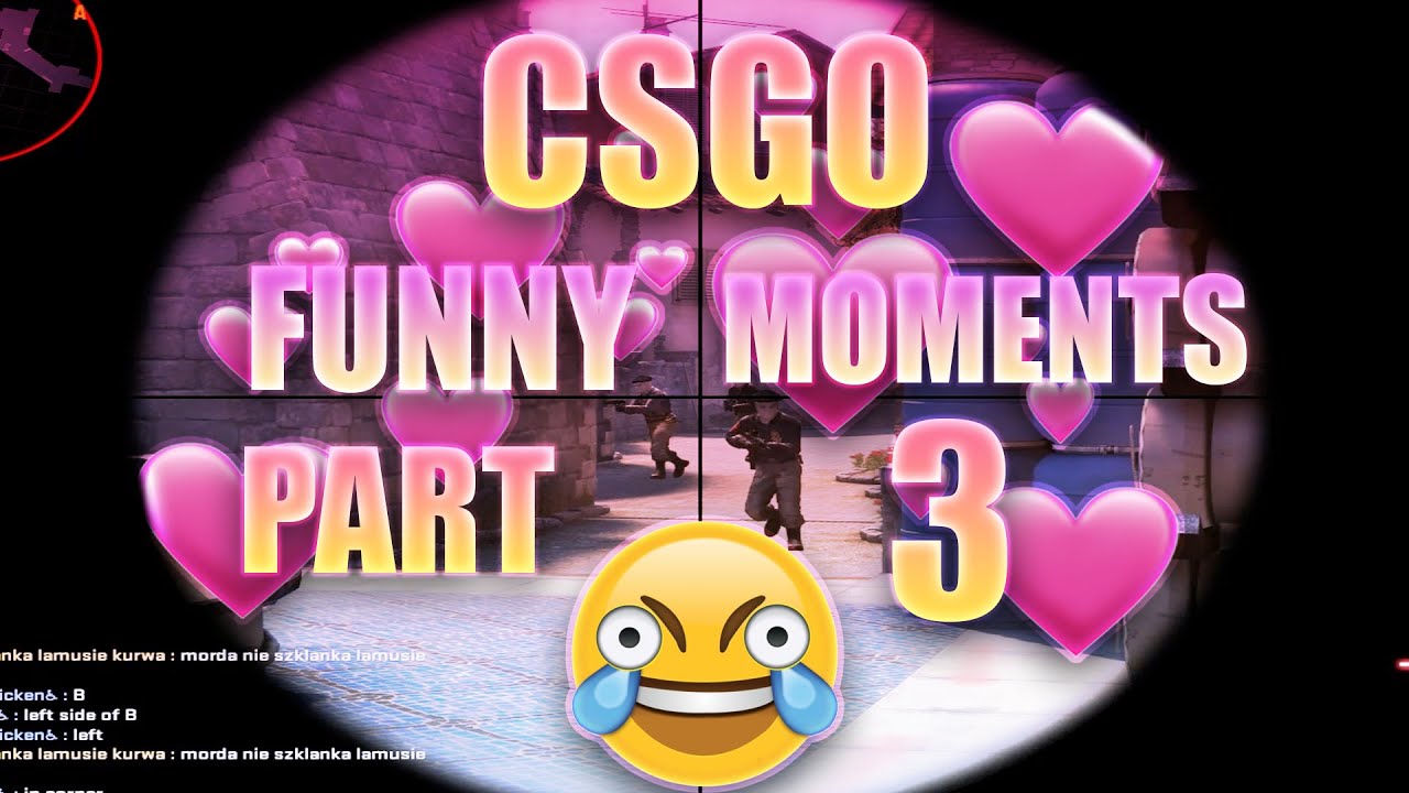 THIS IS WHY I LOVE CS:GO (CS:GO FUNNY MOMENTS #3) - YouTube