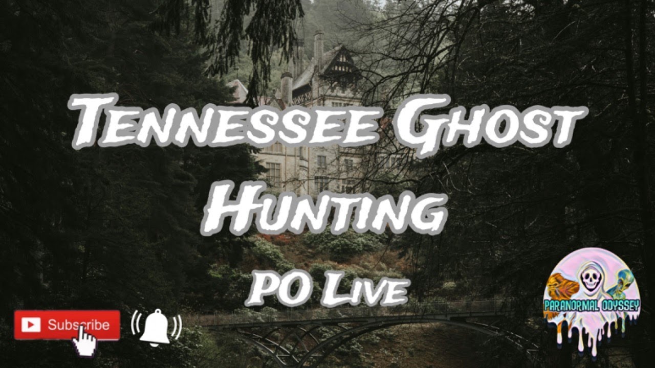 Tennessee Ghost Hunting! Paranormal Odyssey Live EP:249 - YouTube