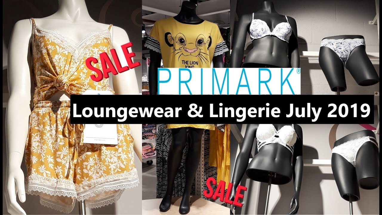 Primark July women's loungewear and lingerie 2019 | Shopping district ...