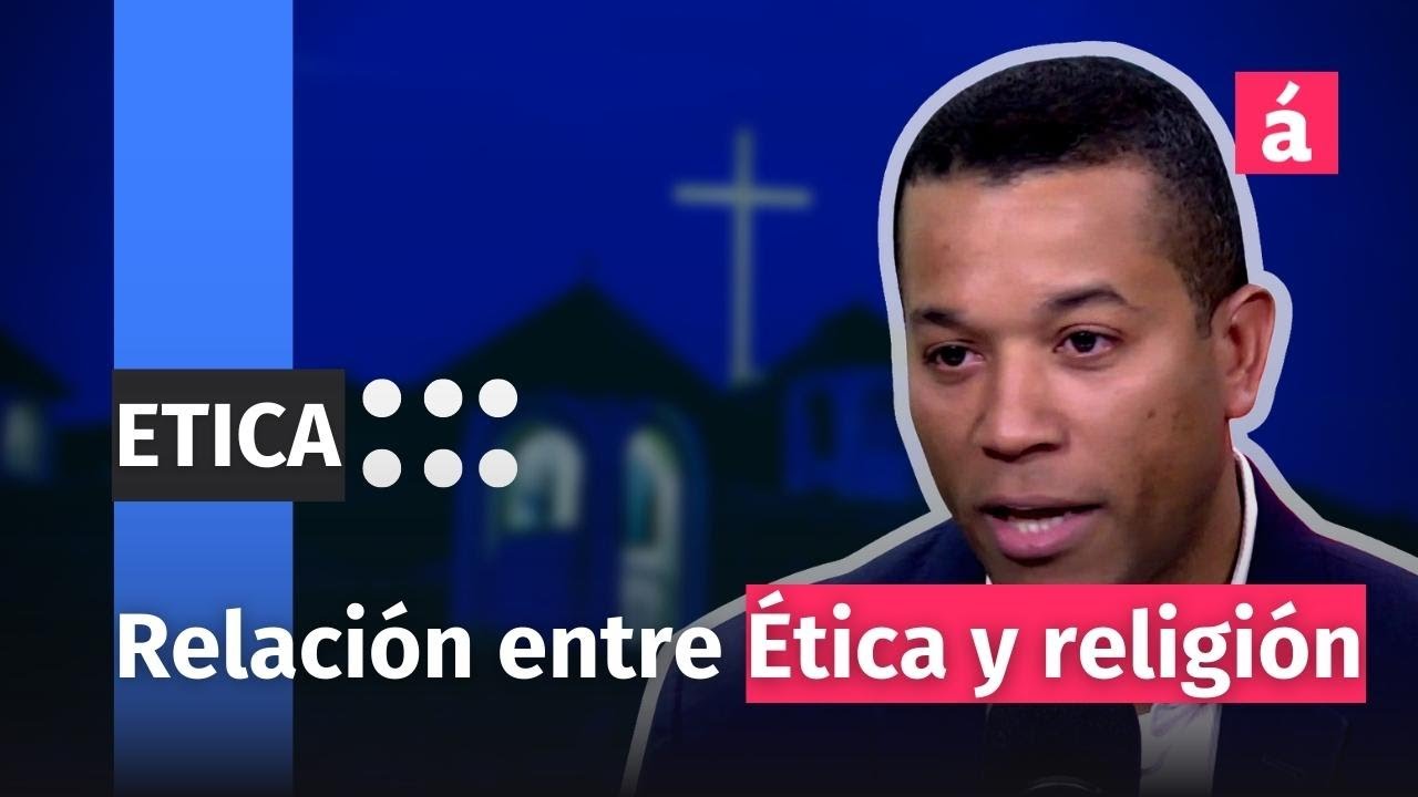 La relación entre Ética y religión. Segunda parte - YouTube