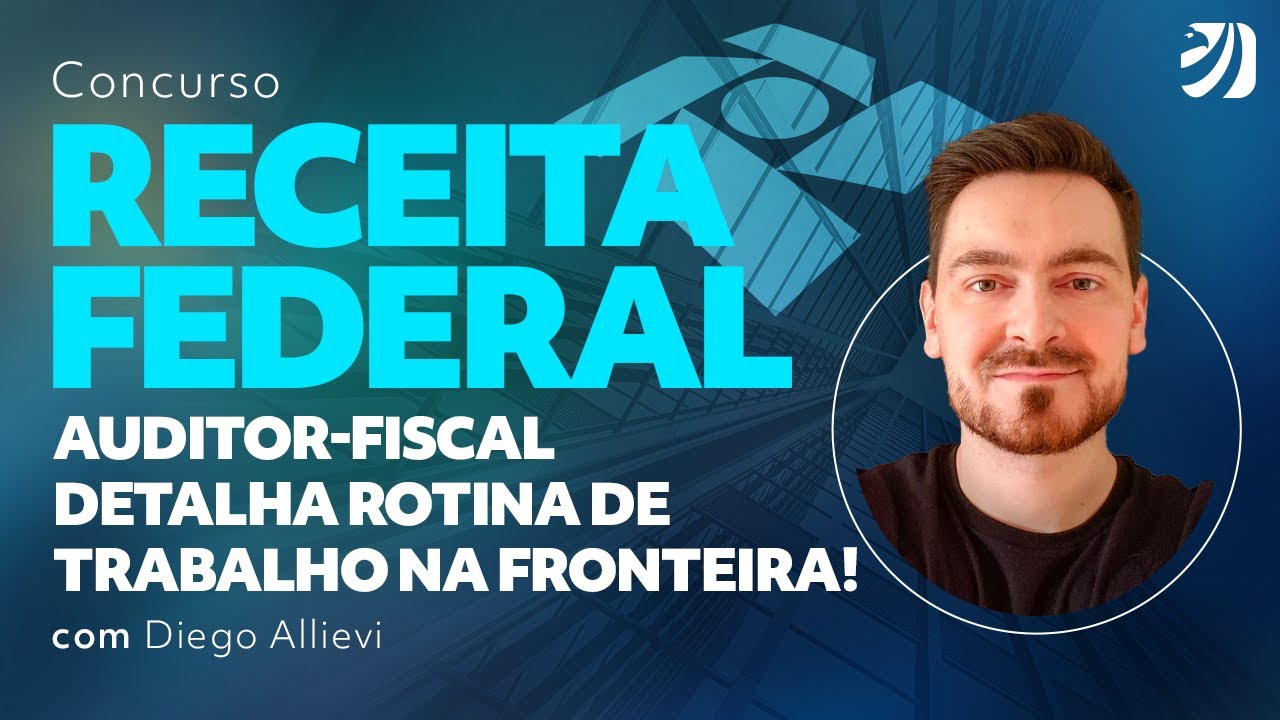 Concurso Receita Federal: Auditor-Fiscal detalha rotina de trabalho na ...