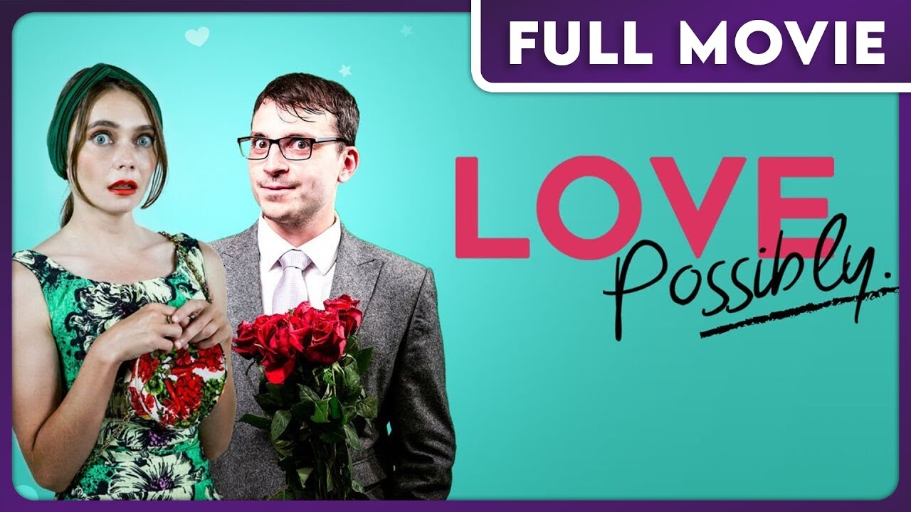 Love Possibly (1080p) FULL MOVIE - Comedy, Independent, Romance ...
