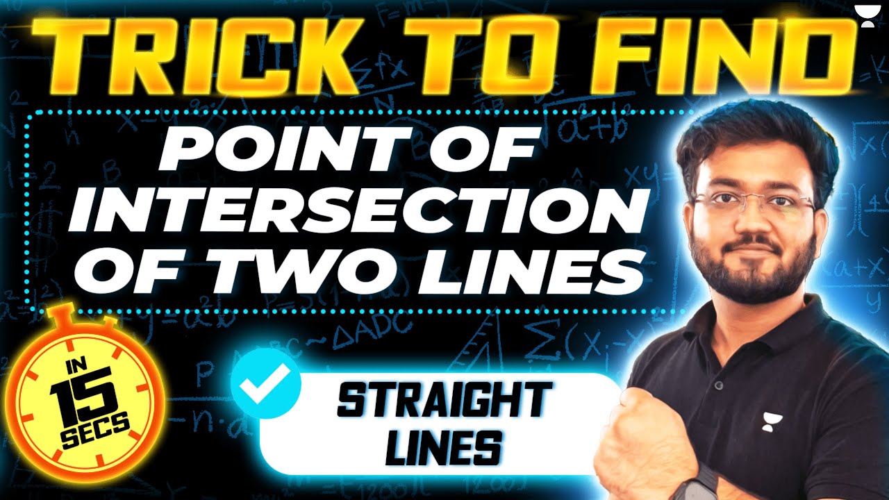 E04: Trick to find Point of Intersection of Two Lines | Straight Lines ...