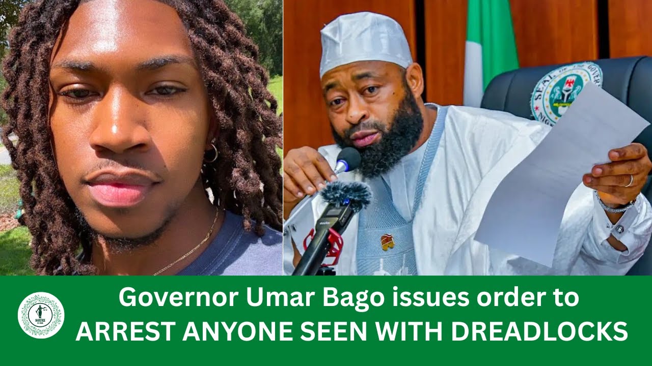 Governor Umar Bago Issues Arrest On Anyone With Dreadlocks | Injustice Is Real - YouTube