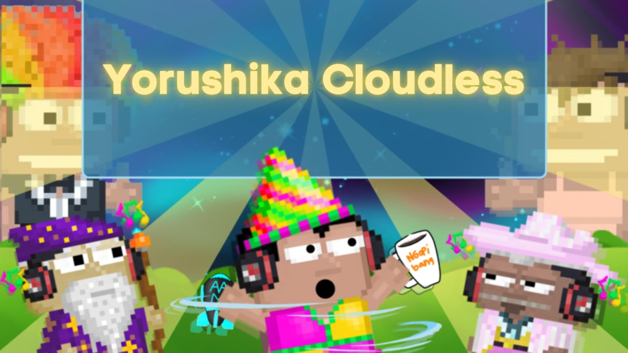 Yorushika Cloudless || GrowTopia - YouTube