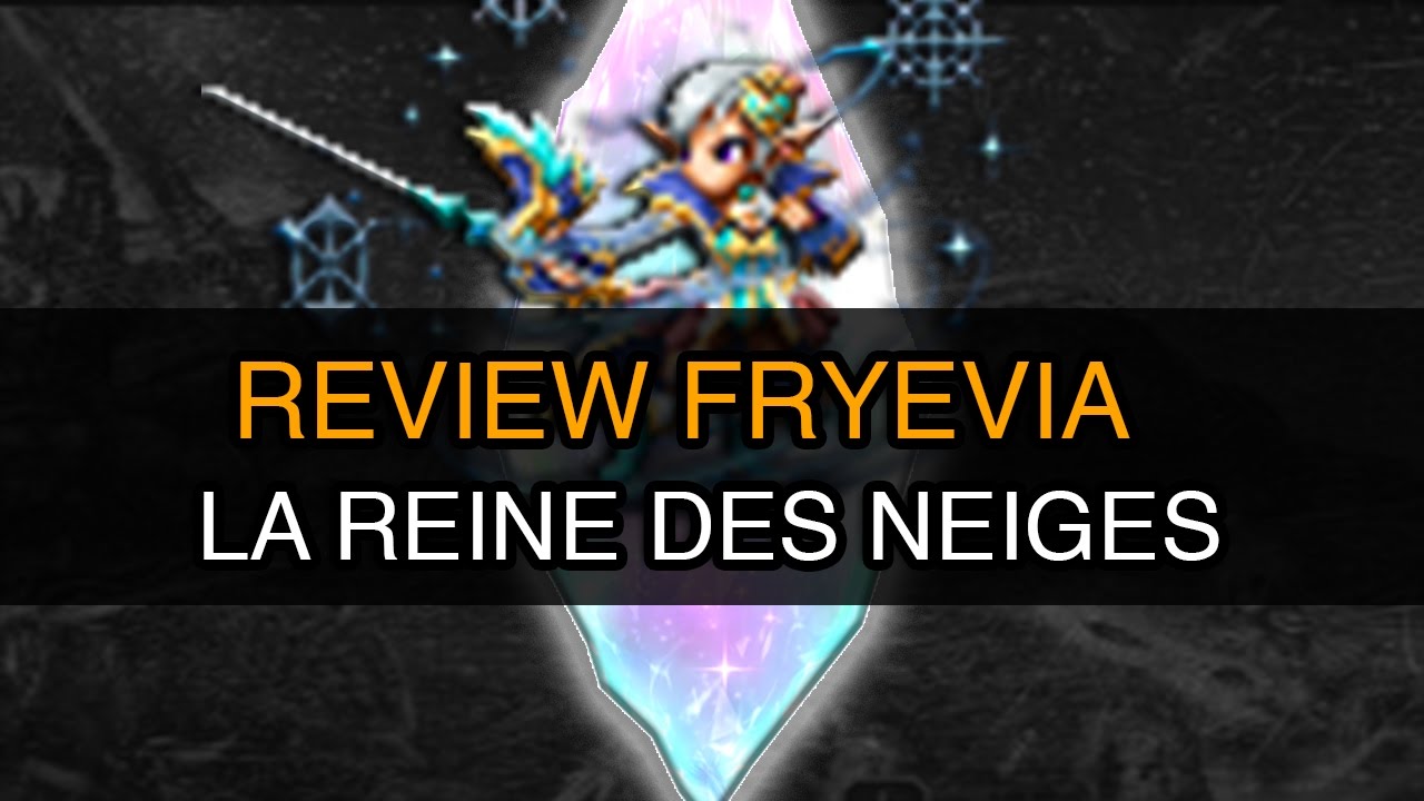 REVIEW & EXPLICATIONS FRYEVIA || FINAL FANTASY BRAVE EXVIUS - YouTube