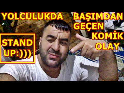 YOLCULUKDA BAŞIMDAN GEÇEN KOMİK OLAY STAND UP :)) EĞLENCE #standupcomedy #eğlence