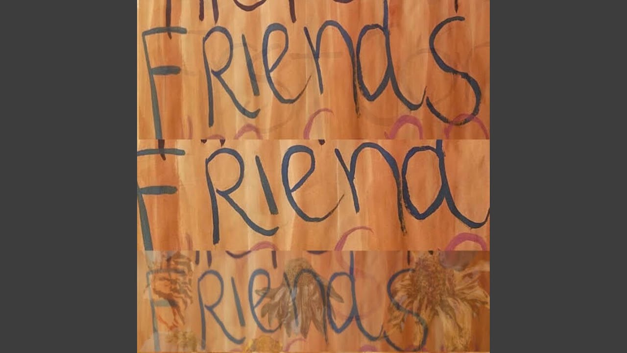 Friends (Version 2) - YouTube