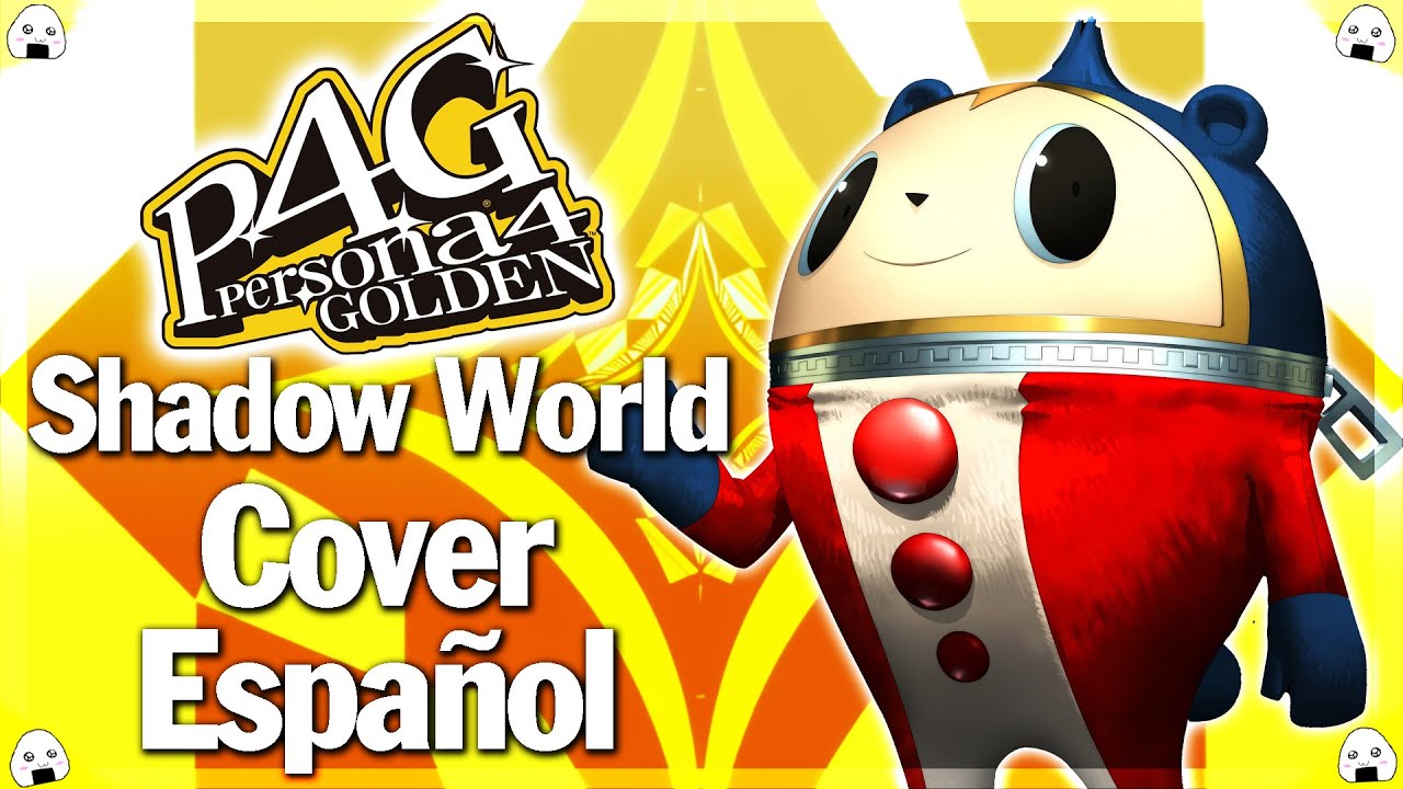 🎶🎤Persona 4 Golden | “Shadow World” - Cover Español🎶🎤 - YouTube