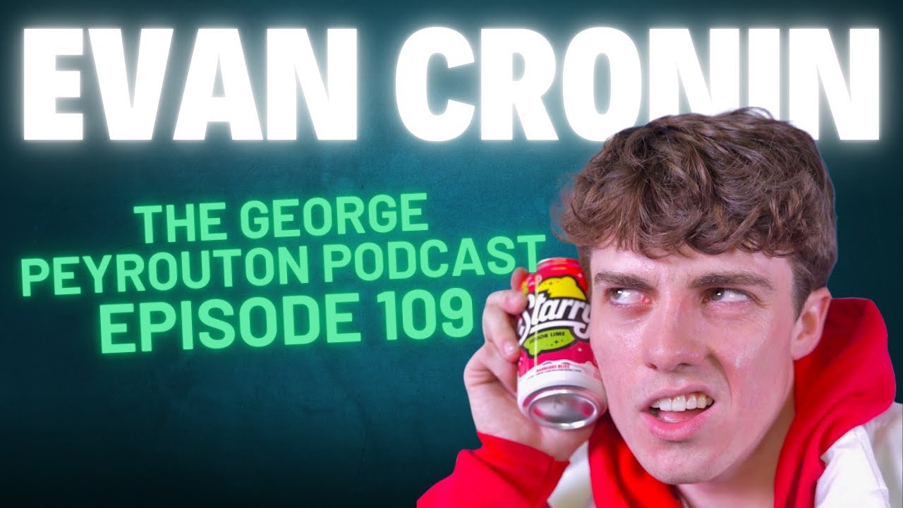 Evan Cronin | Episode 109 | The George Peyrouton Podcast | The Okcron ...