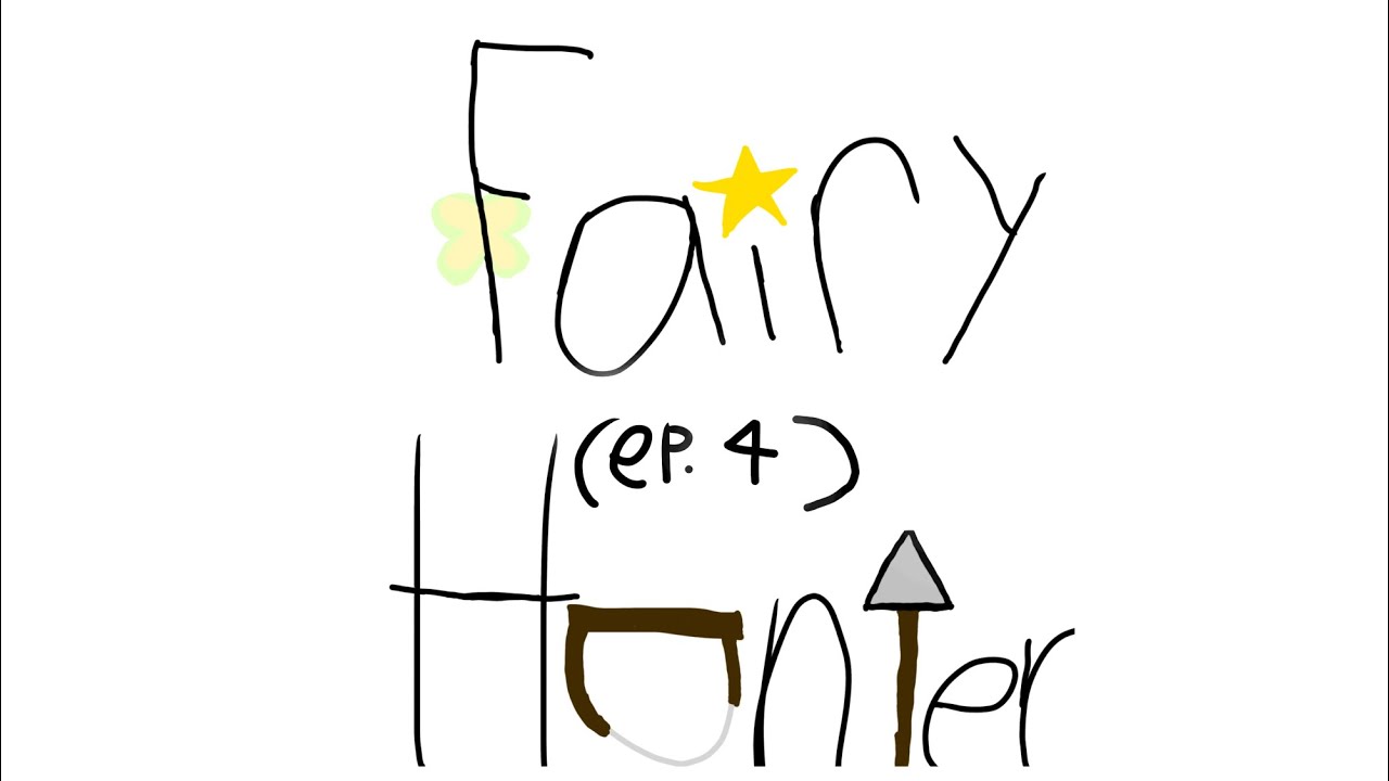 Fairy Hunter (ep.4) - YouTube