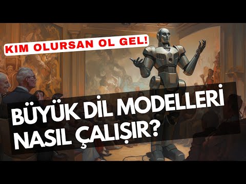 Büyük Dil Modelleri: Yapay Zeka Nasıl Konuşur?
