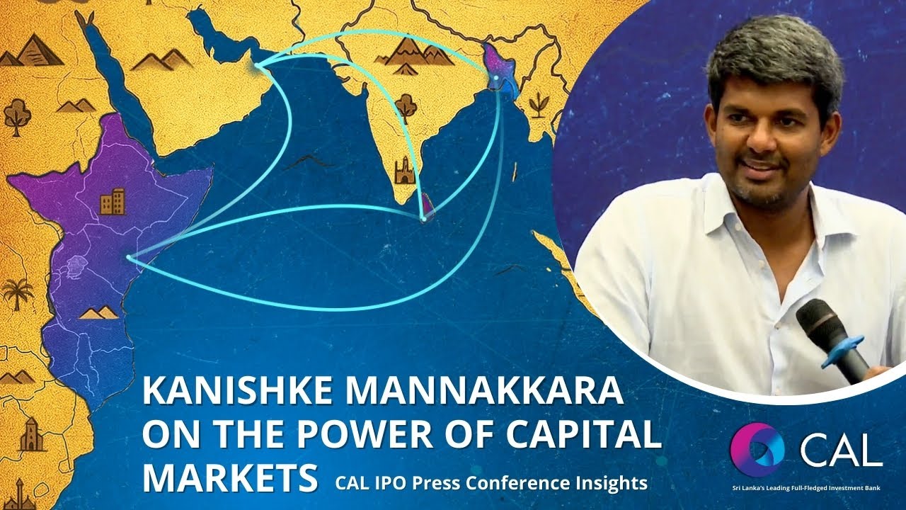 Kanishke Mannakkara on the Power of Capital Markets | CAL IPO Press ...
