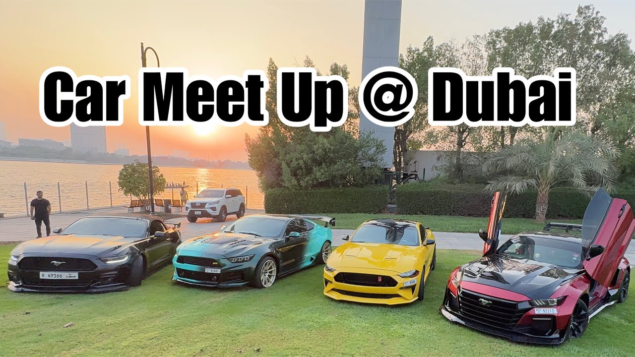 Dubai എത്തി ആദ്യത്തെ Car Meet Up 🥵 - YouTube