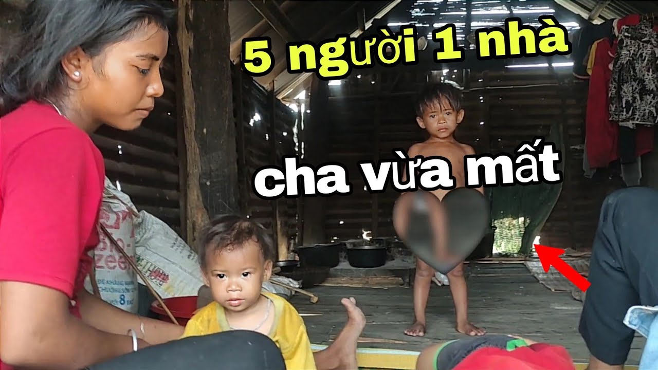 5 người sống trong ngôi nhà nhỏ rách nát , nghèo rớt mồng tơi, nghèo ...