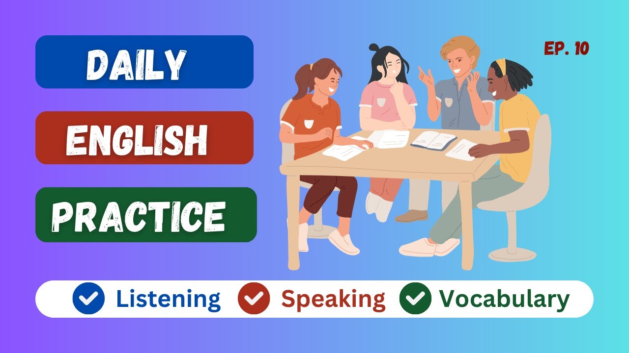 Daily English Practice To Improve Your Listening and Speaking Skills ...