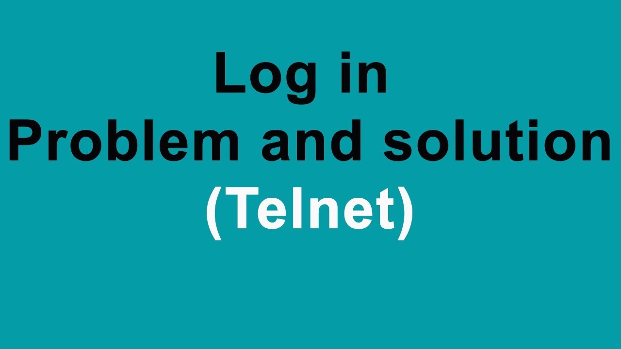 Log in Problem and solution using Telnet - YouTube