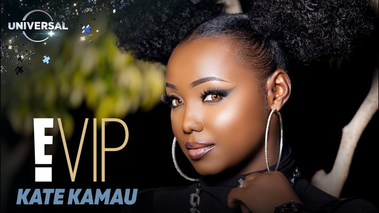 E! VIP: Kate Kamau | February 26 | E! on Universal+ - YouTube