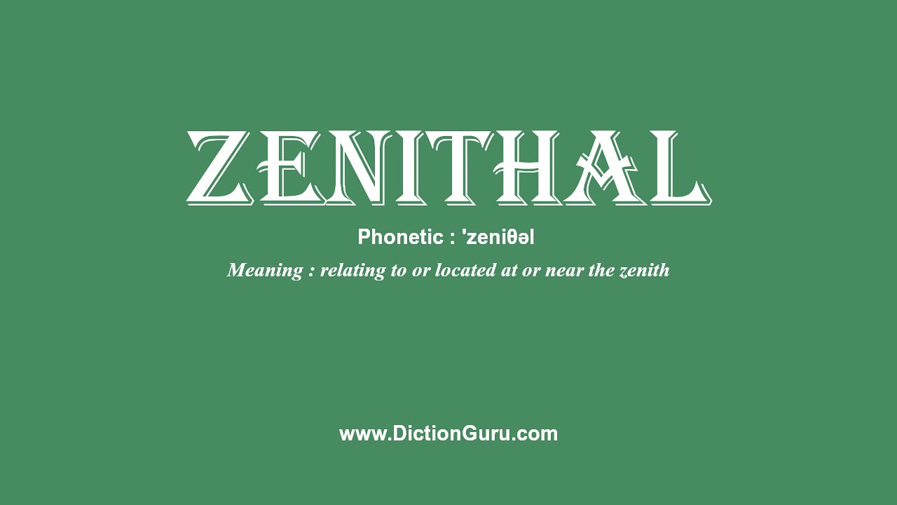 zenithal: How to pronounce zenithal with Phonetic and Examples - YouTube