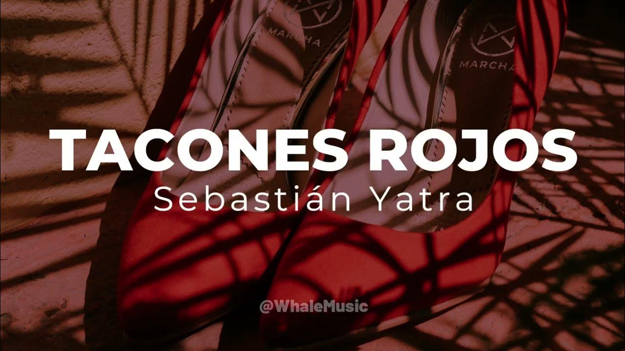 Sebastian Yatra - Tacones Rojos (Letra) - YouTube