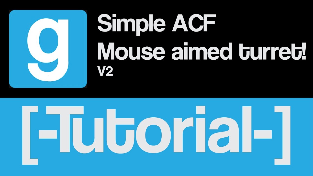 [TUTORIAL] Gmod ACF Mouse Aimed Turret V2 - YouTube