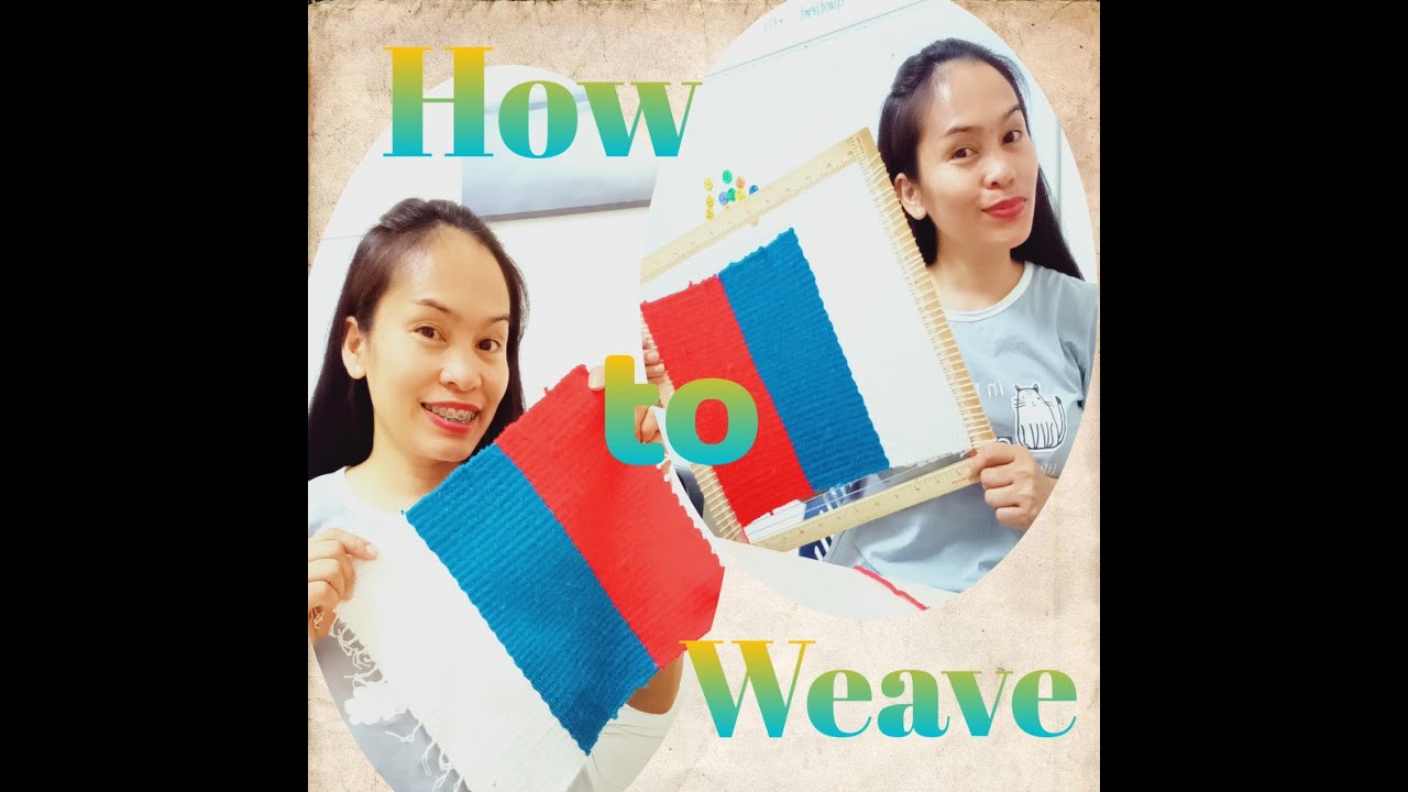 How to Weave - YouTube