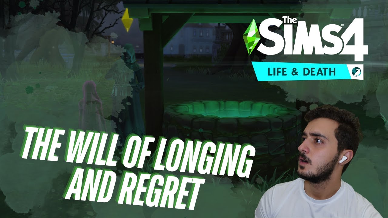 The Will of Longing and Regret The Sims 4 Life and Death - YouTube