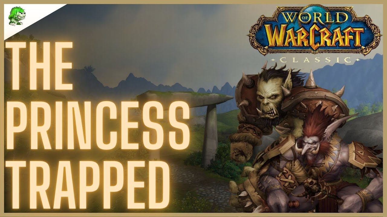 WoW Classic The Princess Trapped - YouTube